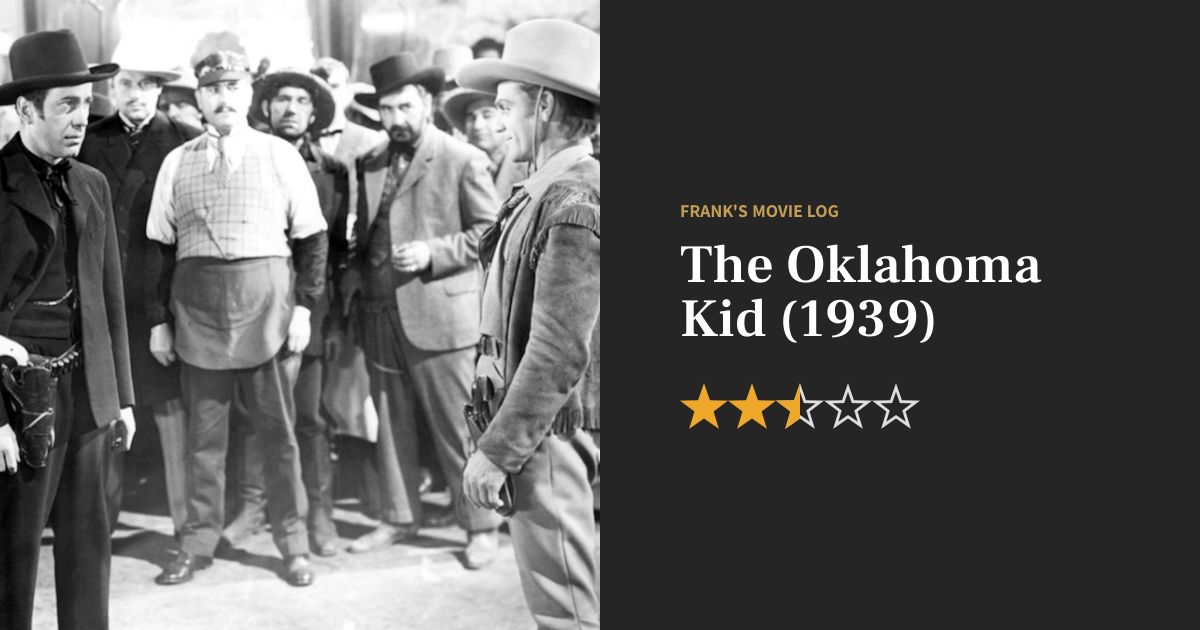The Oklahoma Kid (1939) movie review - Frank's Movie Log