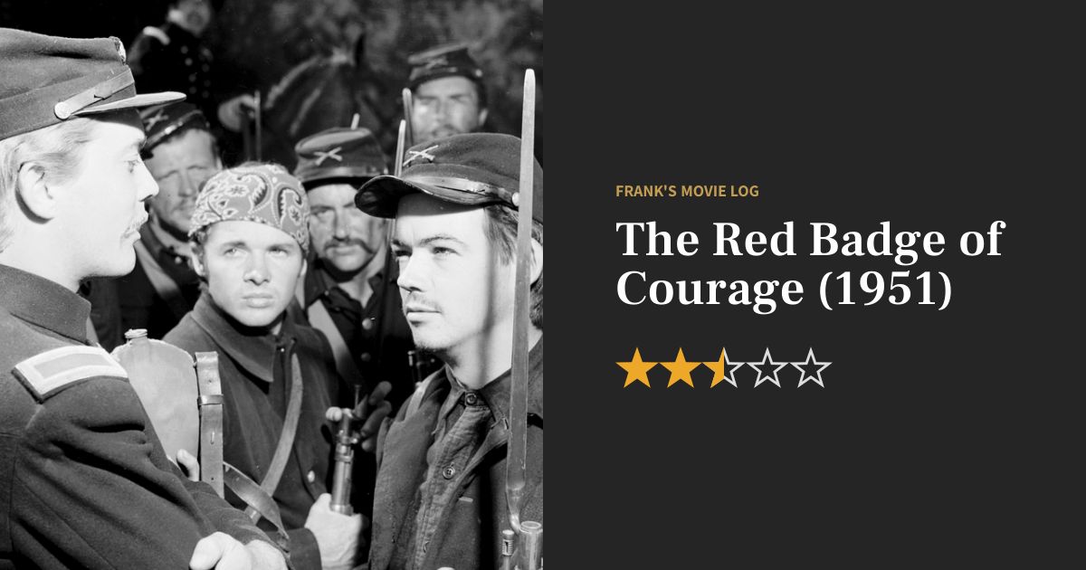 The Red Badge of Courage movie review (1951) - Frank's Movie Log