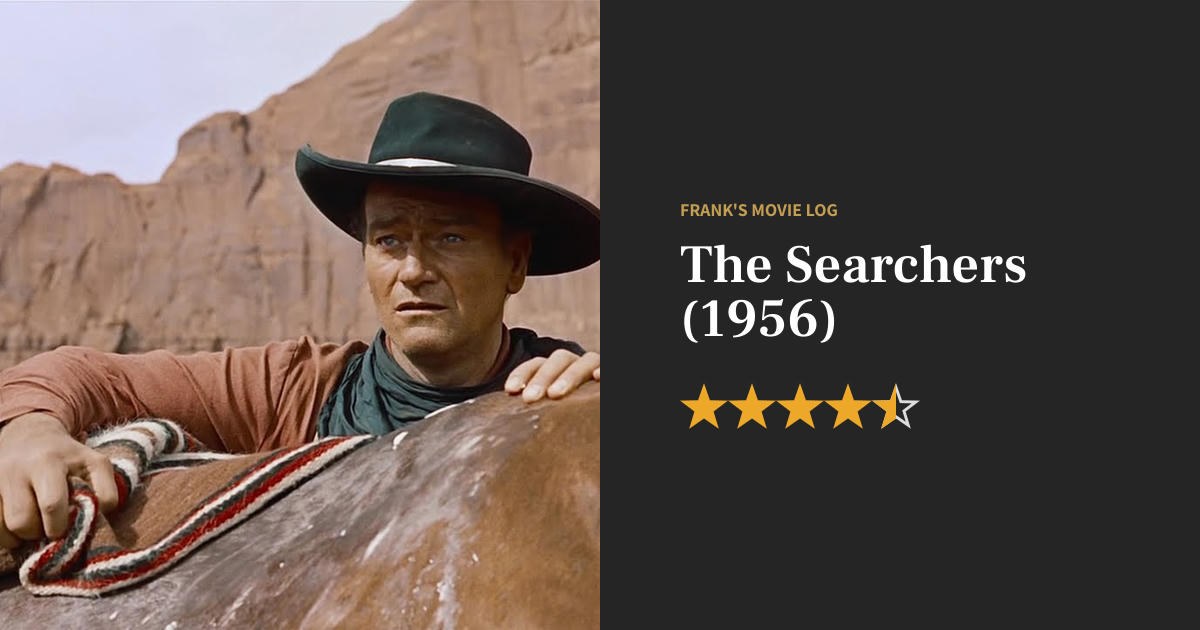 The Searchers movie review (1956) - Frank's Movie Log