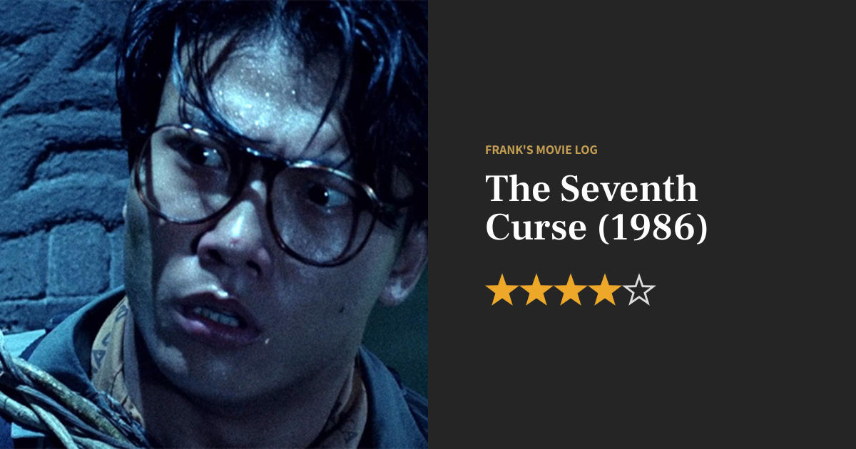 The Seventh Curse movie review (1986) - Frank's Movie Log