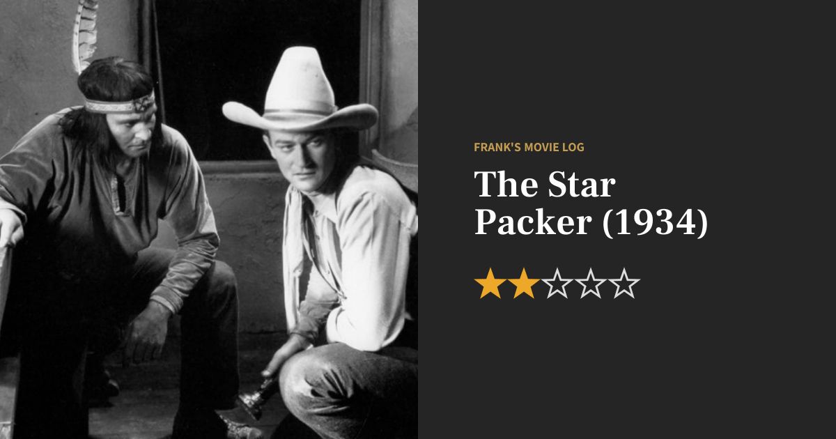 The Star Packer movie review (1934) - Frank's Movie Log
