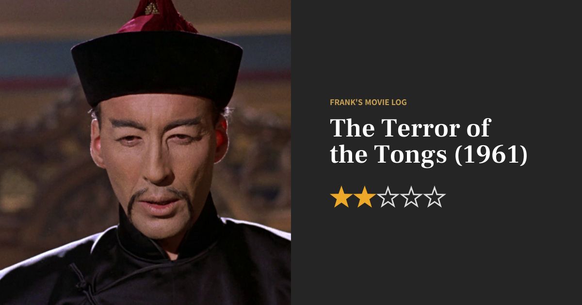 The Terror of the Tongs (1961) - Frank's Movie Log