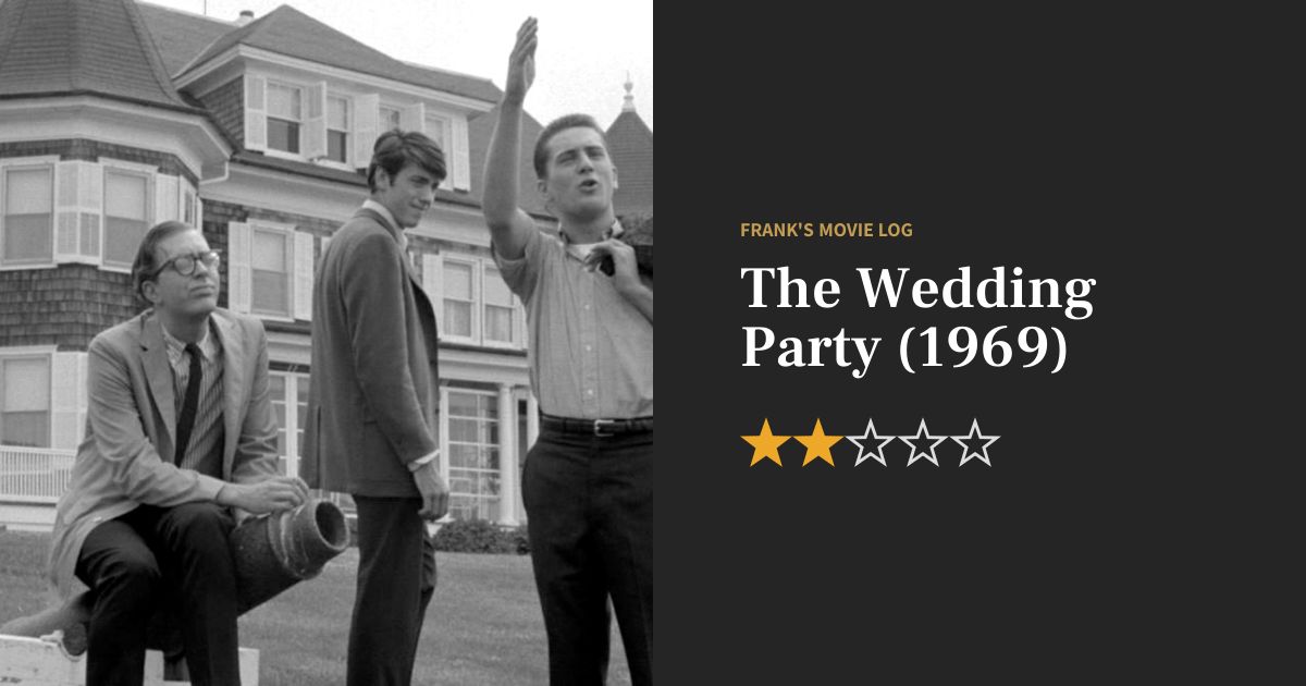 The Wedding Party movie review (1969) - Frank's Movie Log