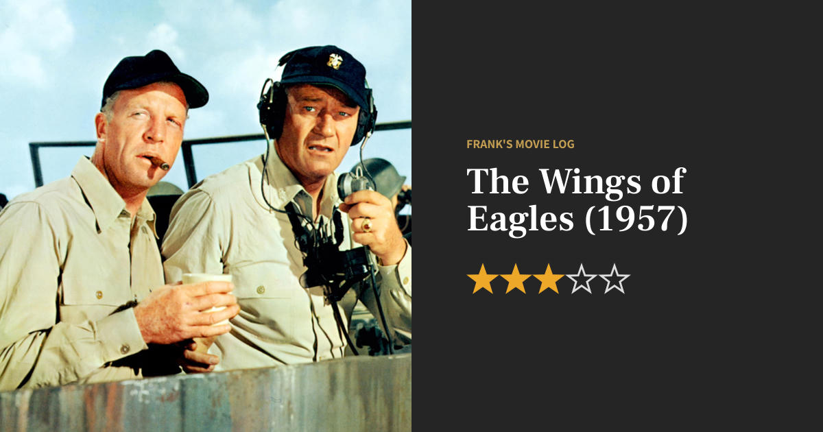 The Wings of Eagles movie review (1957) - Frank's Movie Log