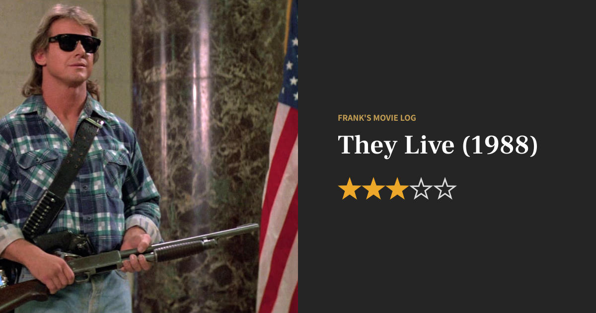 They Live movie review & summary (1988) - Frank's Movie Log