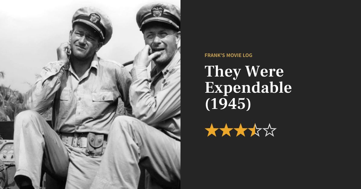 They Were Expendable movie review (1945) - Frank's Movie Log