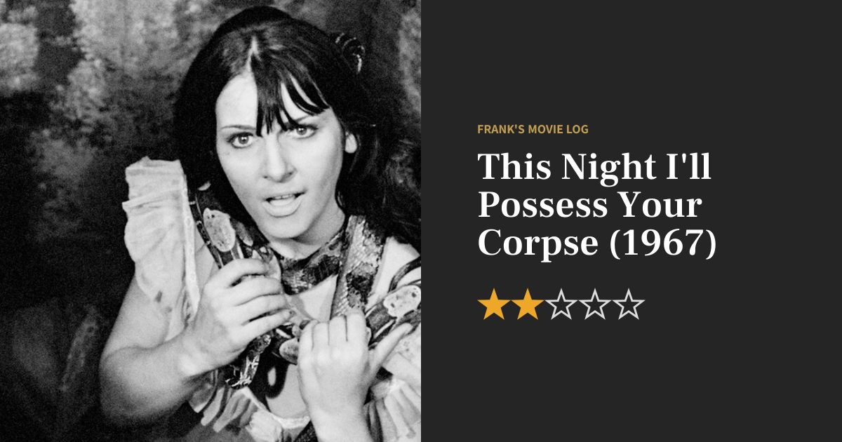 This Night I'll Possess Your Corpse movie review (1967) - Frank's Movie Log