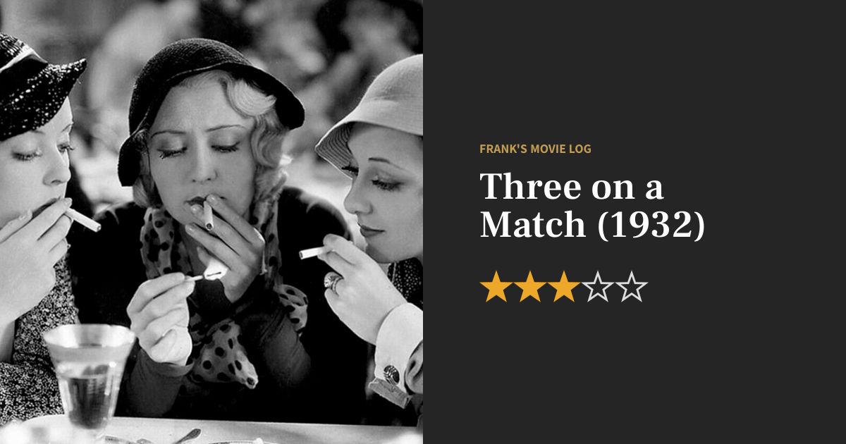 Three on a Match (1932) - Frank's Movie Log