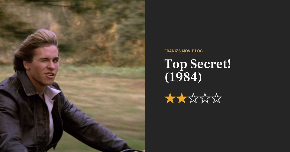 Top Secret! (1984) movie review - Frank's Movie Log