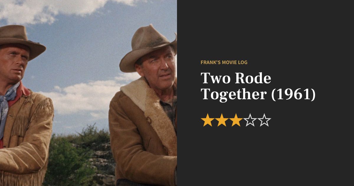 Two Rode Together movie review (1961) - Frank's Movie Log