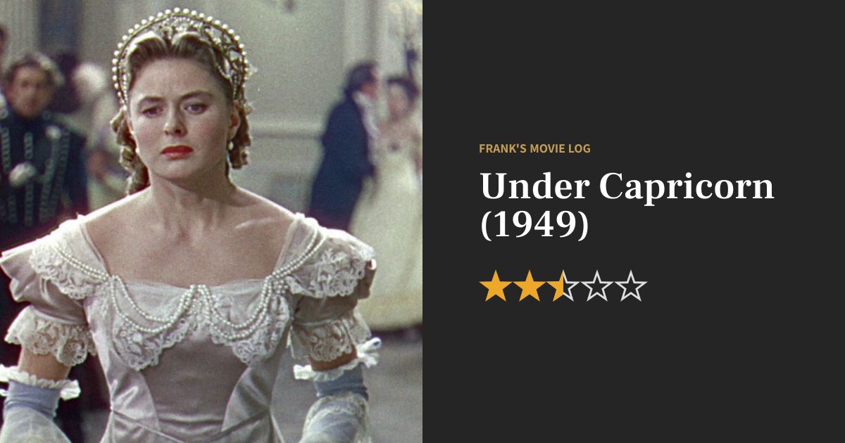 Under Capricorn movie review (1949) - Frank's Movie Log