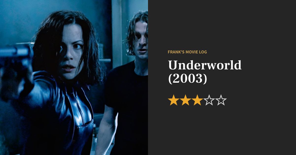 Underworld movie review & summary (2003) - Frank's Movie Log