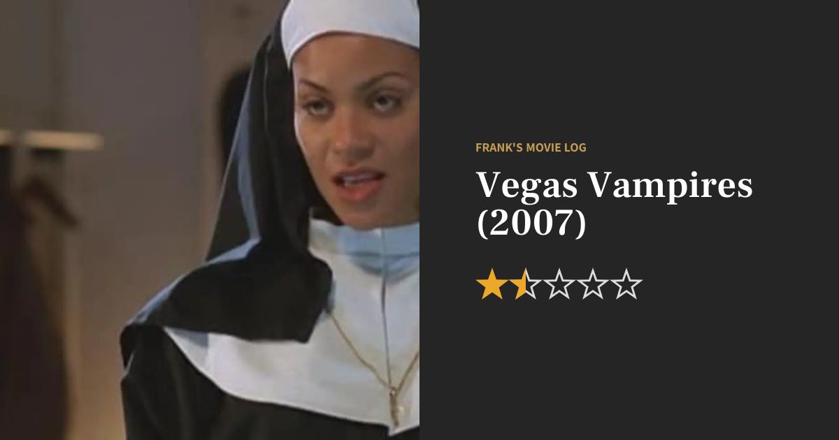 Vegas Vampires (2007) - Frank's Movie Log