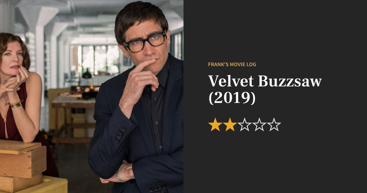 Velvet Buzzsaw movie review (2019) - Frank's Movie Log