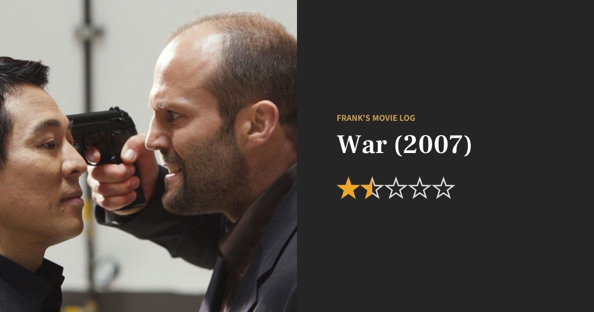 War movie review & summary (2007) - Frank's Movie Log