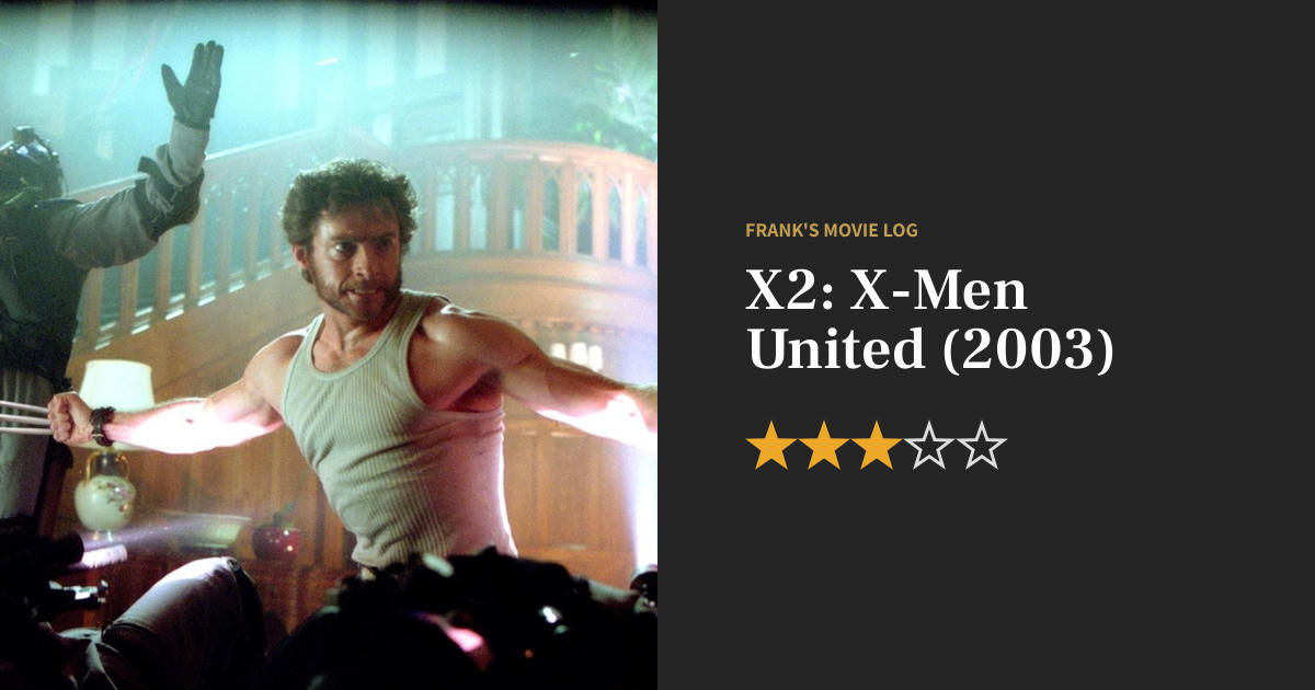 X2: X-Men United movie review (2003) - Frank's Movie Log
