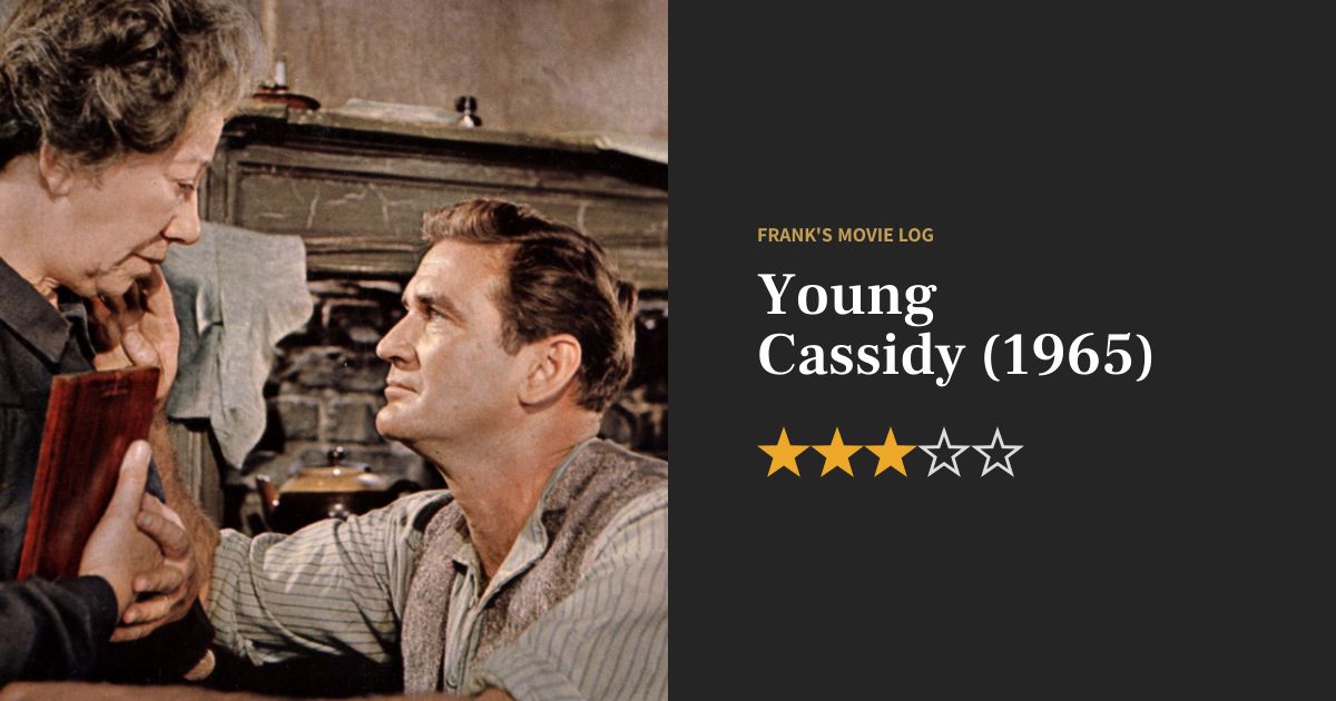 Young Cassidy movie review (1965) - Frank's Movie Log