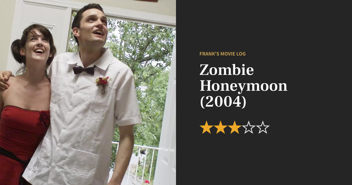 Zombie Honeymoon movie review (2004) - Frank's Movie Log